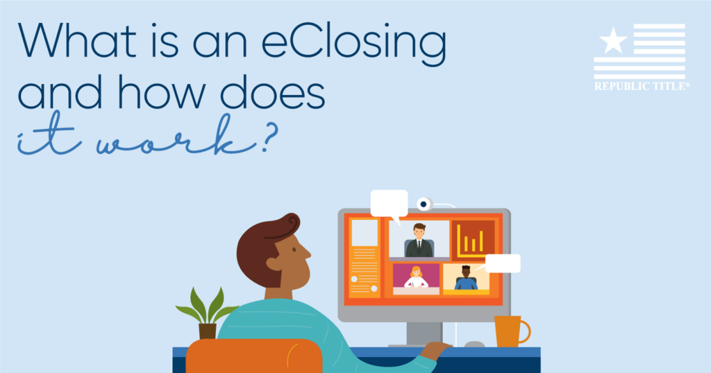 What Is An eClosing And How Does It Work? - Republic Title