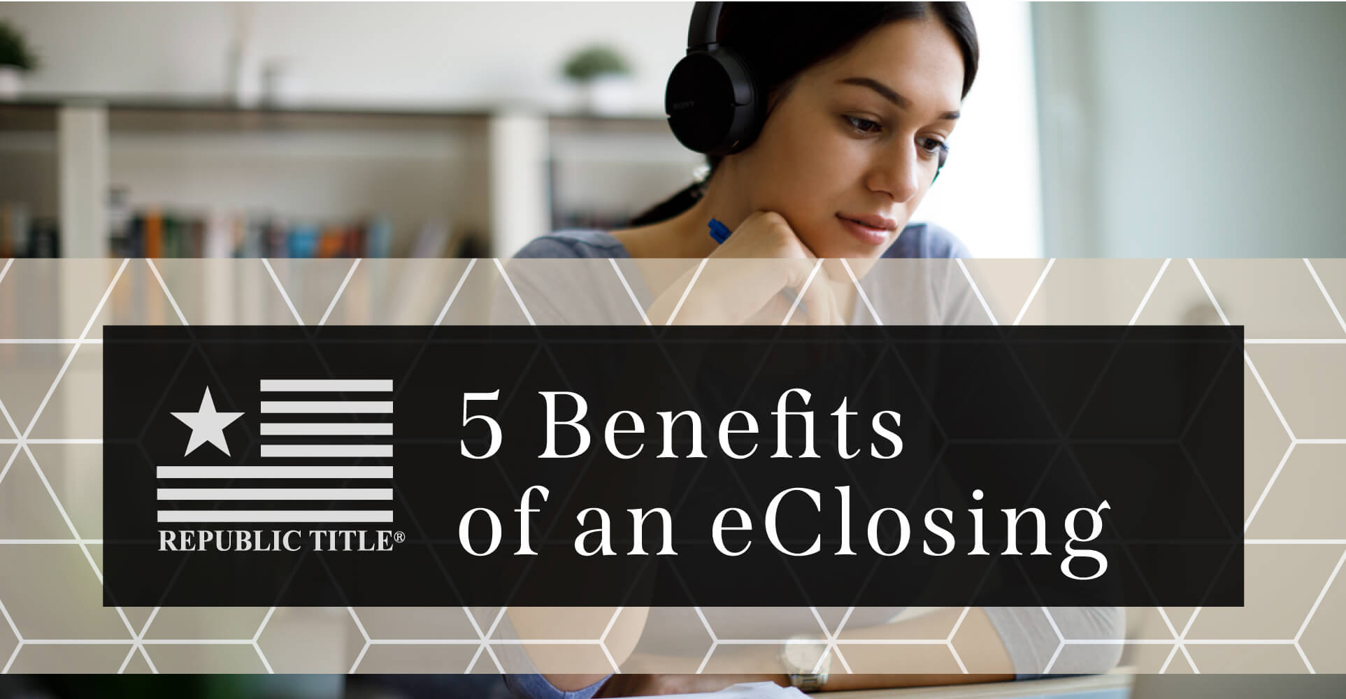 5 Benefits of eClosing - Republic Title