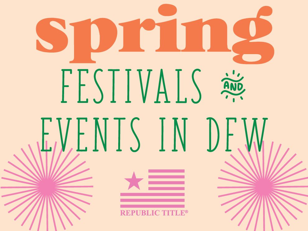 DFW Area Spring Festivals & Events - Republic Title