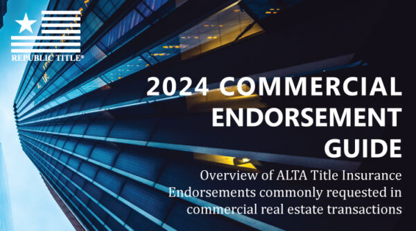 2024 Commercial Endorsement Guide - Republic Title