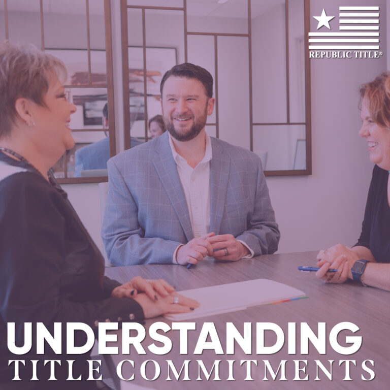 Understanding Title Commitments - Republic Title